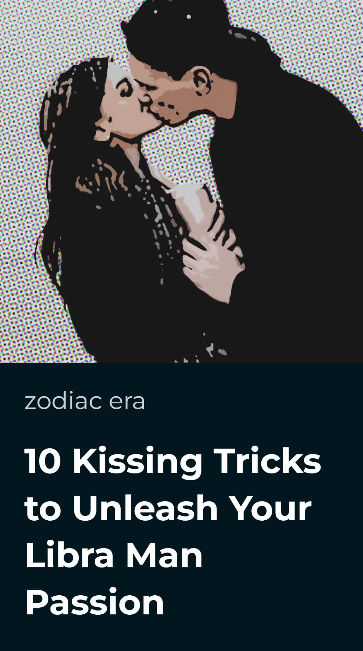 10 Kissing Tricks To Unleash Your Libra Man Passion Zodiac Era 10 Kissing Tricks To Unleash Your Libra Man Passion Zodiac Era